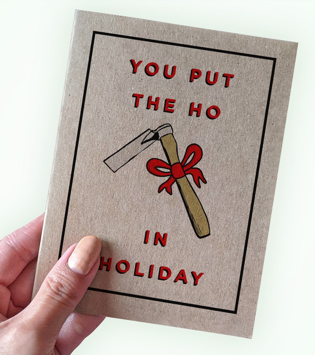 Funny Innuendo Holiday Card You Put the Ho in Holiday A2 Greeting Card ...