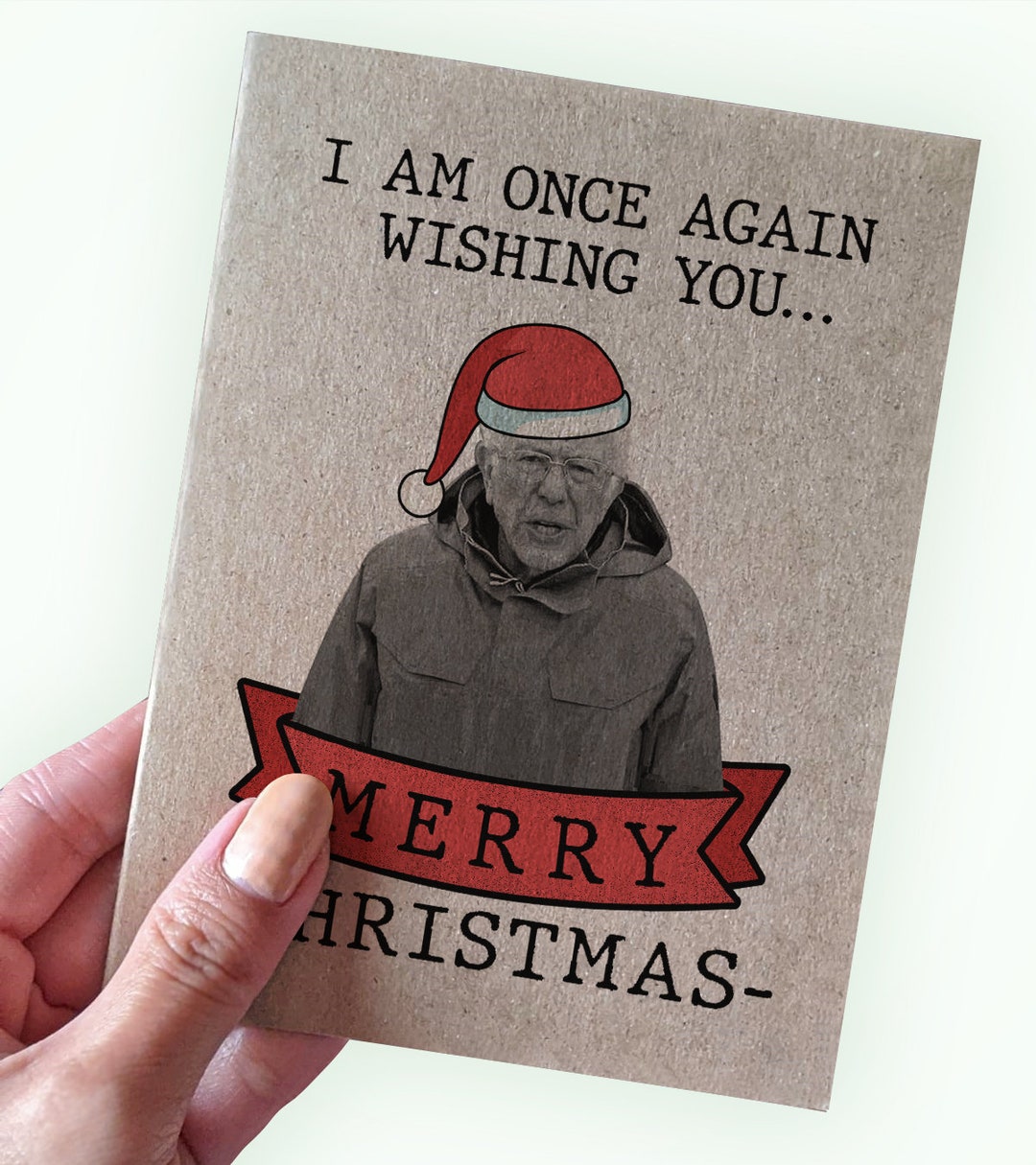 Funny Bernie Sanders Christmas Card - I Am Once Again Wishing You Merry ...