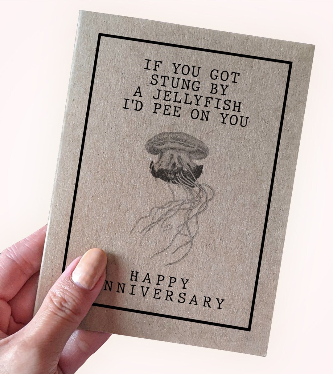 Curiously Awkward Anniversary Card - If You Got Stung by A Jelly Fish ...