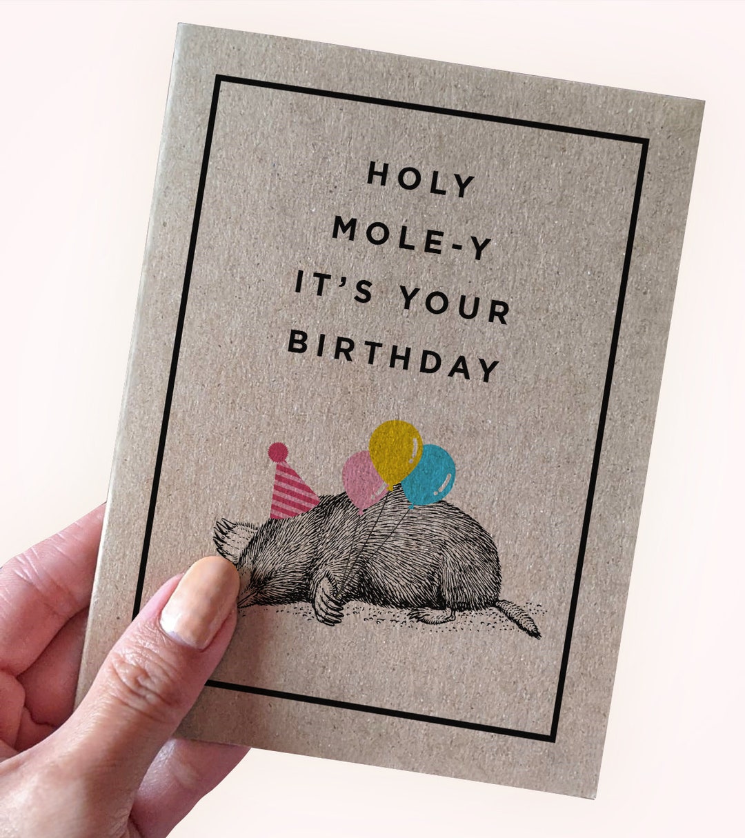 Mole Birthday Card Holy Mole-y It's Your Birthday Mole Pun Birthday ...