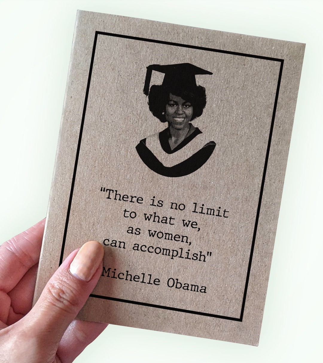 Young Michele Obama Graduation Card - There is No Limit to What We, as ...