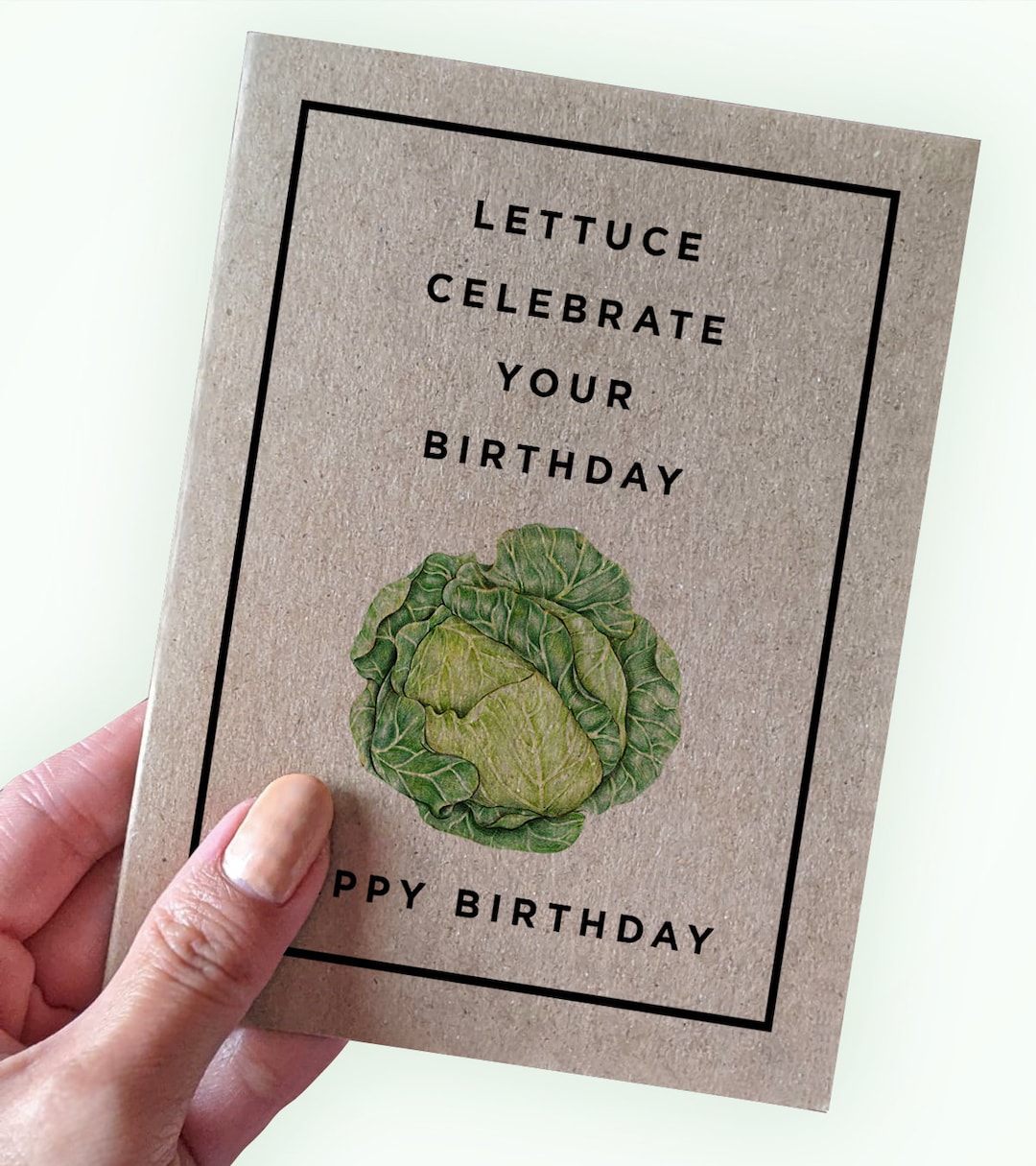 Lettuce Birthday Cards - Lettuce Celebrate Your Birthday -cute Pun ...