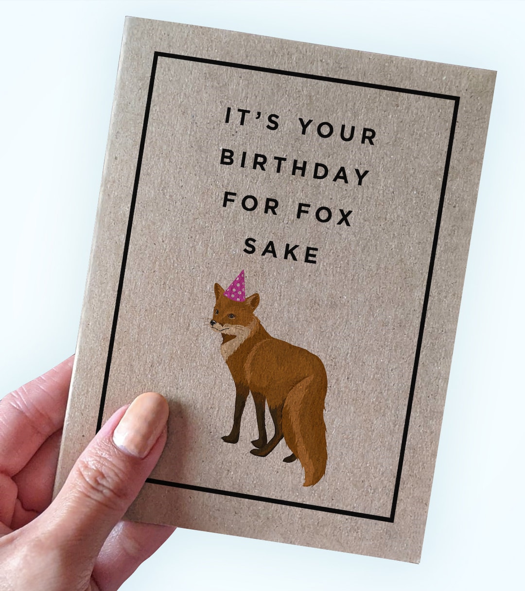 Fox Birthday Card - It is Your Birthday for Fox Sake - Funny Birthday ...