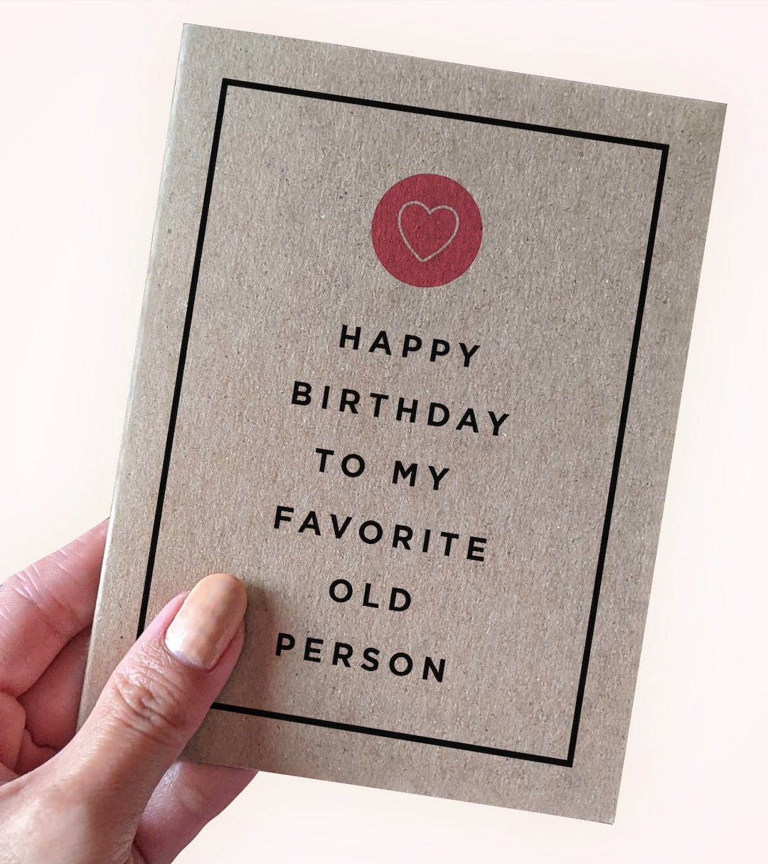 Funny Birthday Card for Older Person - Happy Birthday to My Favorite ...