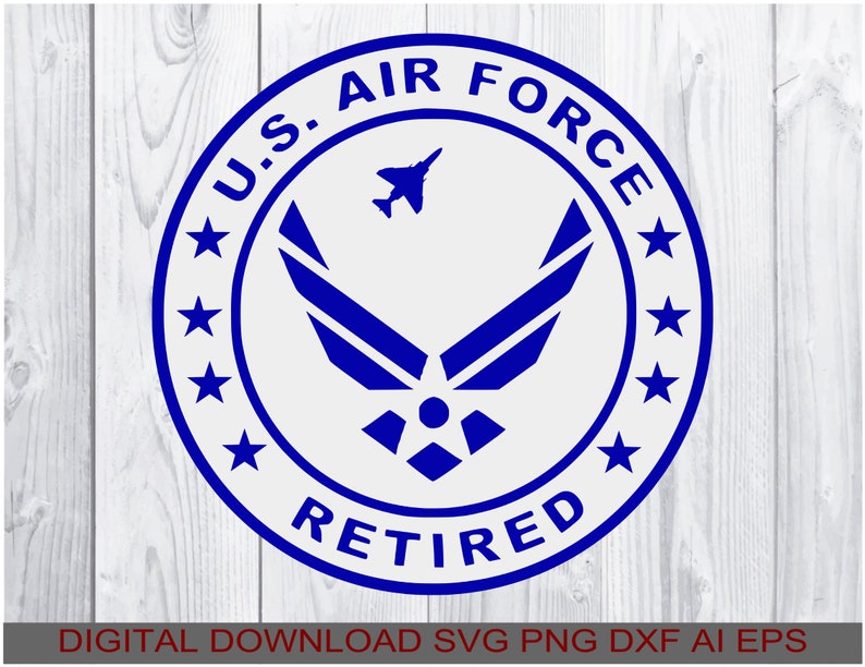 Air Force Retired Svg Decal Download Svg Png Ai Eps Dxf - Etsy