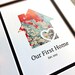 Our First Home Personalized Home Map Matted Gift First - Etsy