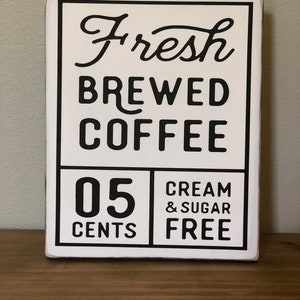 Fresh Brewed Coffee / Wooden Sign / Brewed Coffee / Coffee / - Etsy