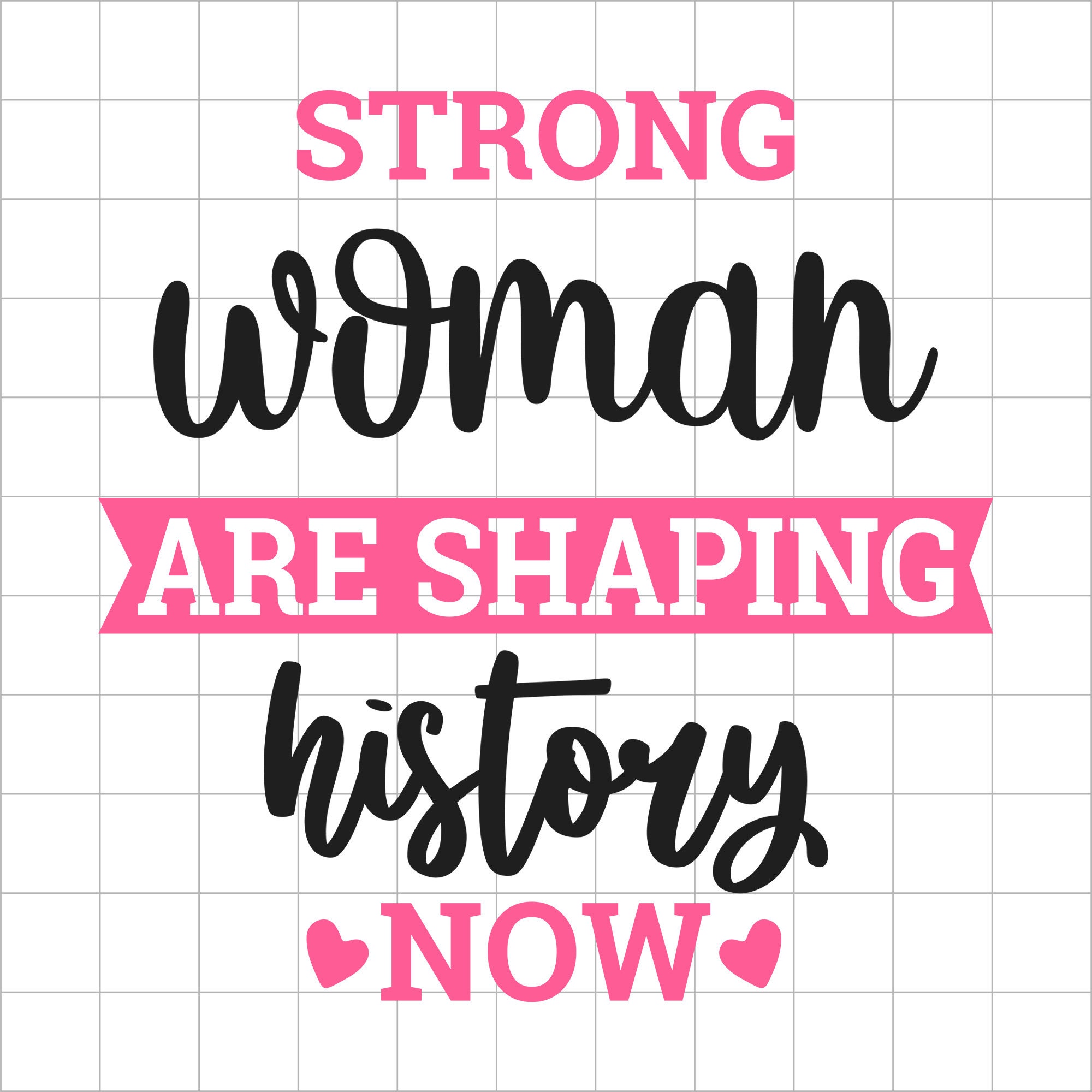 Strong Woman Are Shaping History Now Svg Tshirt Svg - Etsy