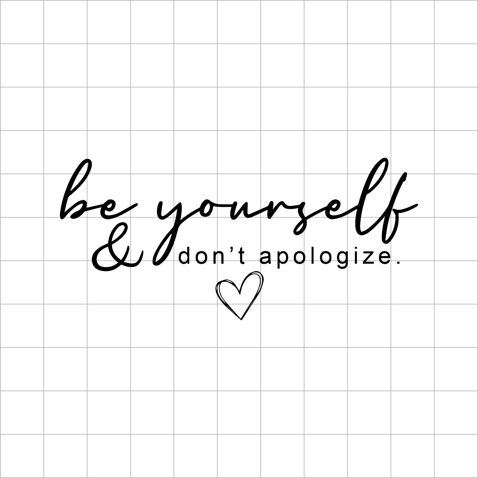Be Yourself Svg Png Don't Apologize Svg Be You Svg Png - Etsy Be Yourself Svg Png Don't Apologize Svg Be You Svg Png - Etsy