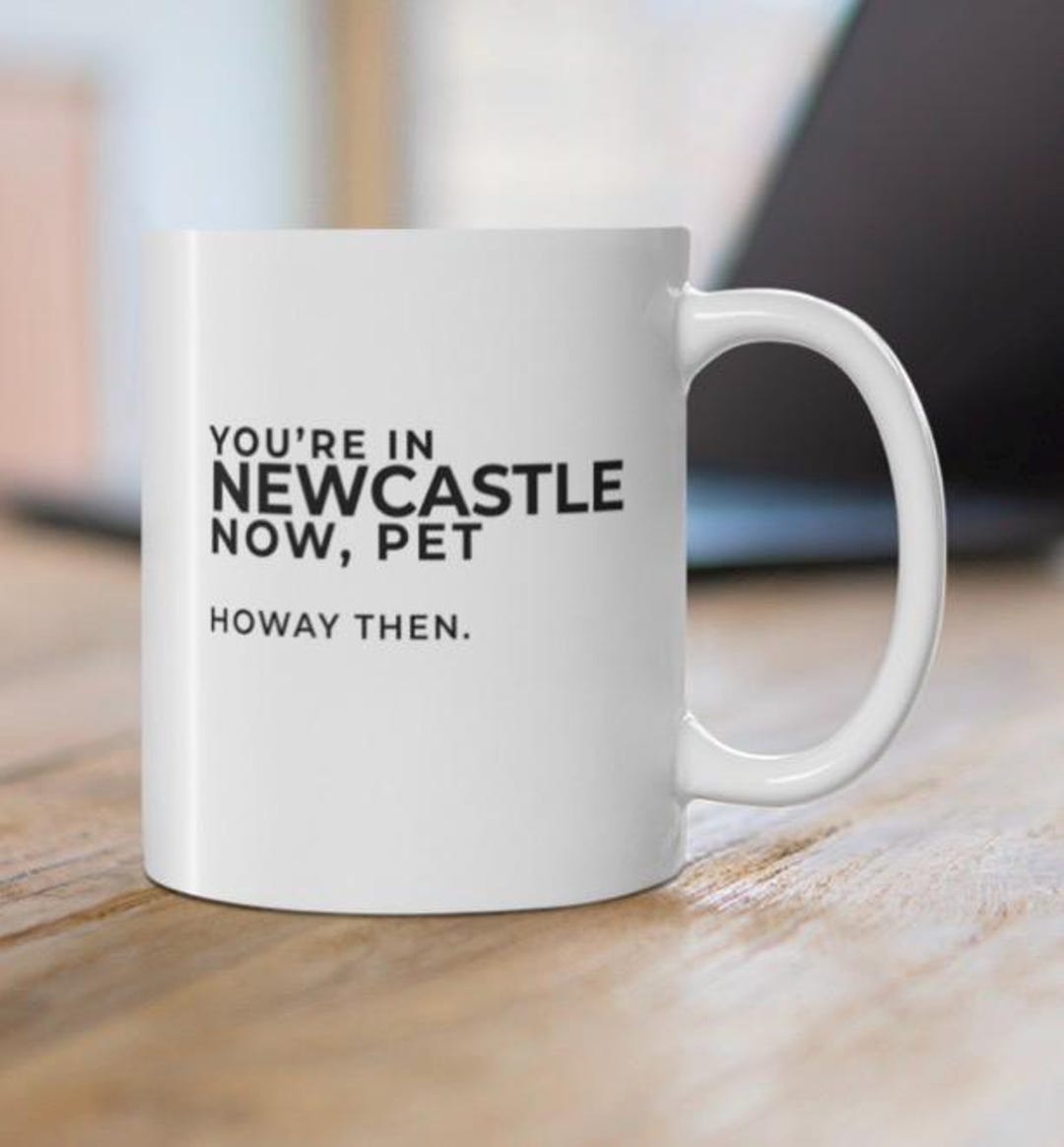 Newcastle Mug – Geordie Slang "howay Then Pet" Ceramic Cup - Etsy