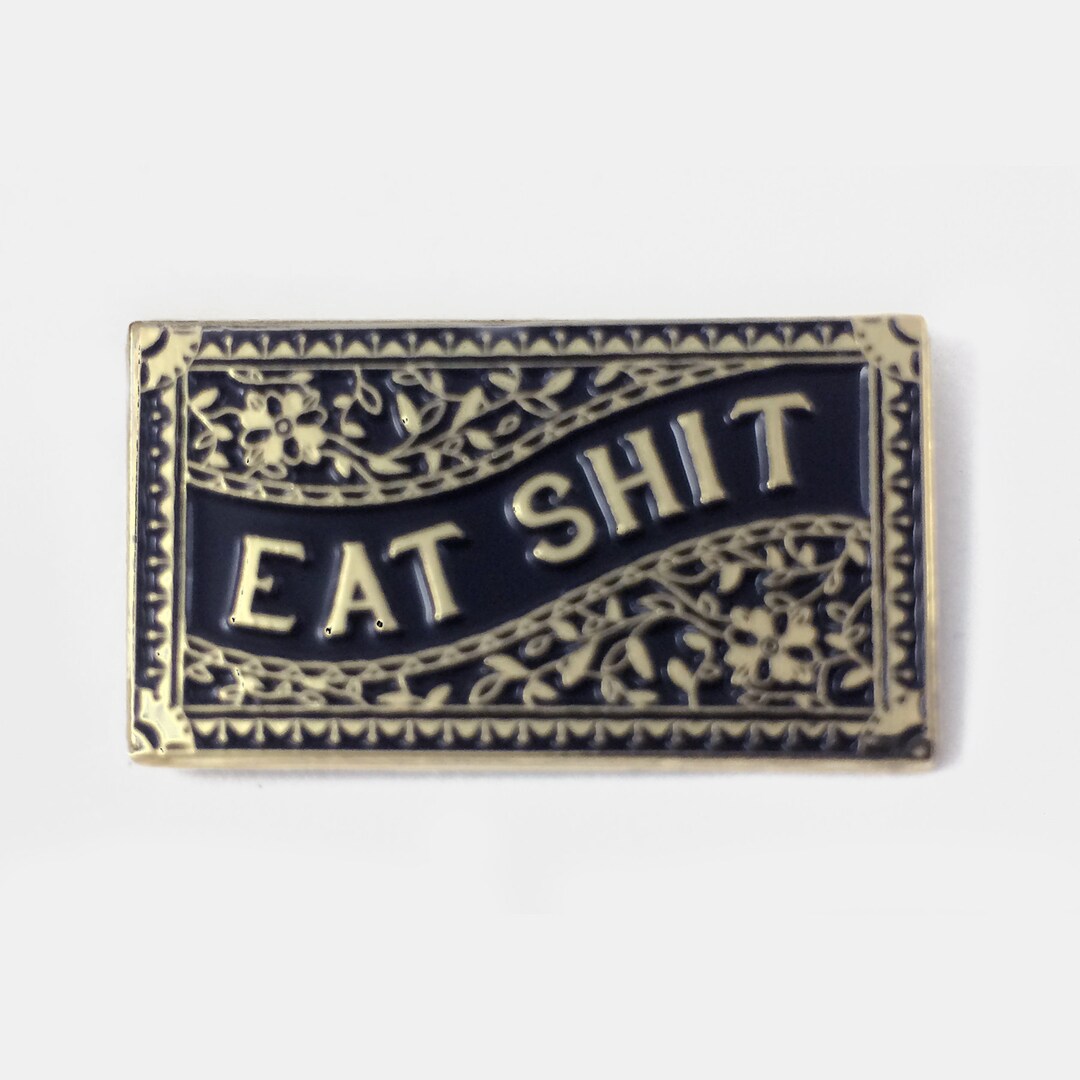 Eat Shit Pin// Flower Pin // Vintage Pin // Cute Pin // Pins // Enamel ...