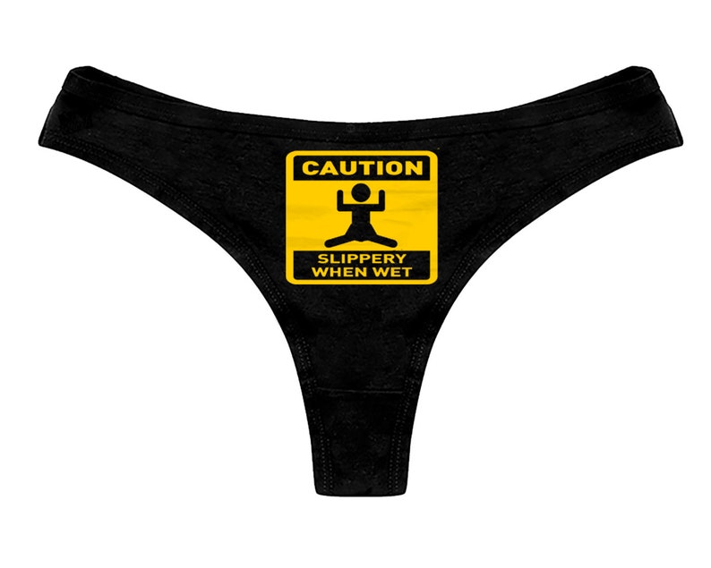 Slippery When Wet Panties Funny Sexy Slutty Naughty Etsy