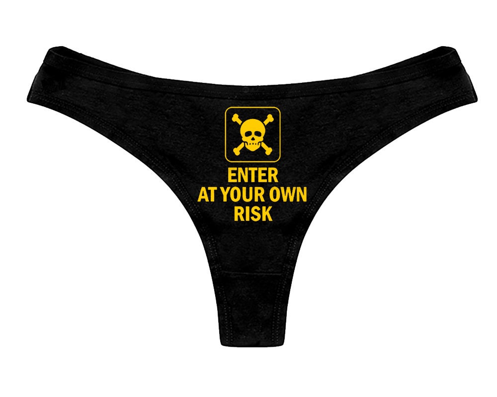 Enter At Your Own Risk Panties Funny Sexy Slutty Naughty Bachelorette