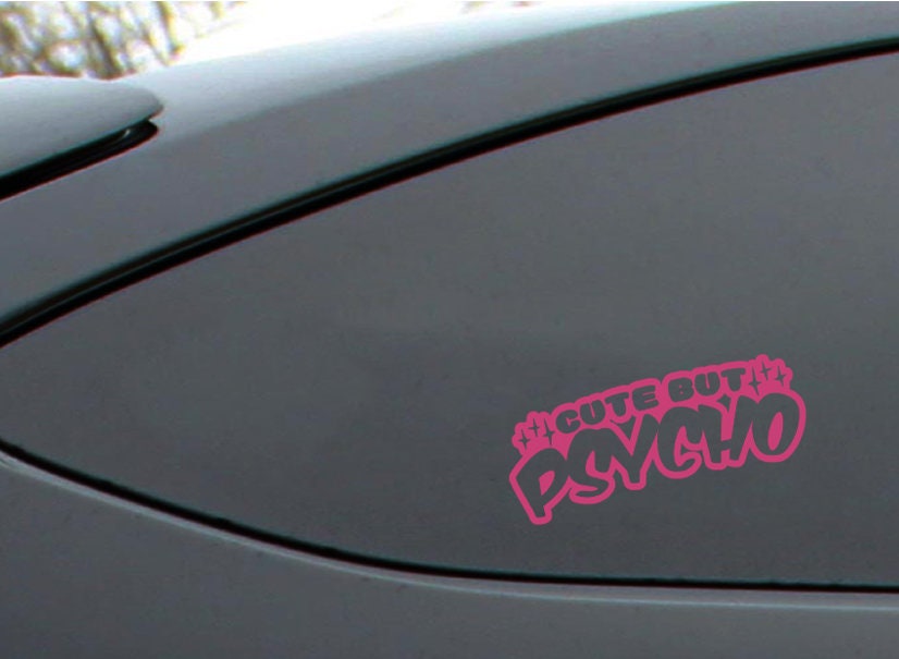Cute But Psycho Vinyl Decal Sticker Laptop Sticker Car Decals Appliance ...