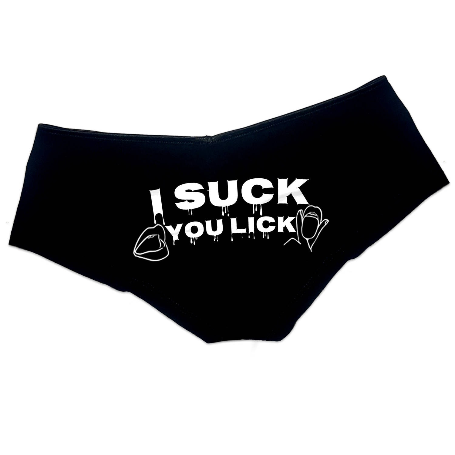I Suck You Lick Panties Funny Sexy Slutty Panties Booty Bachelorette
