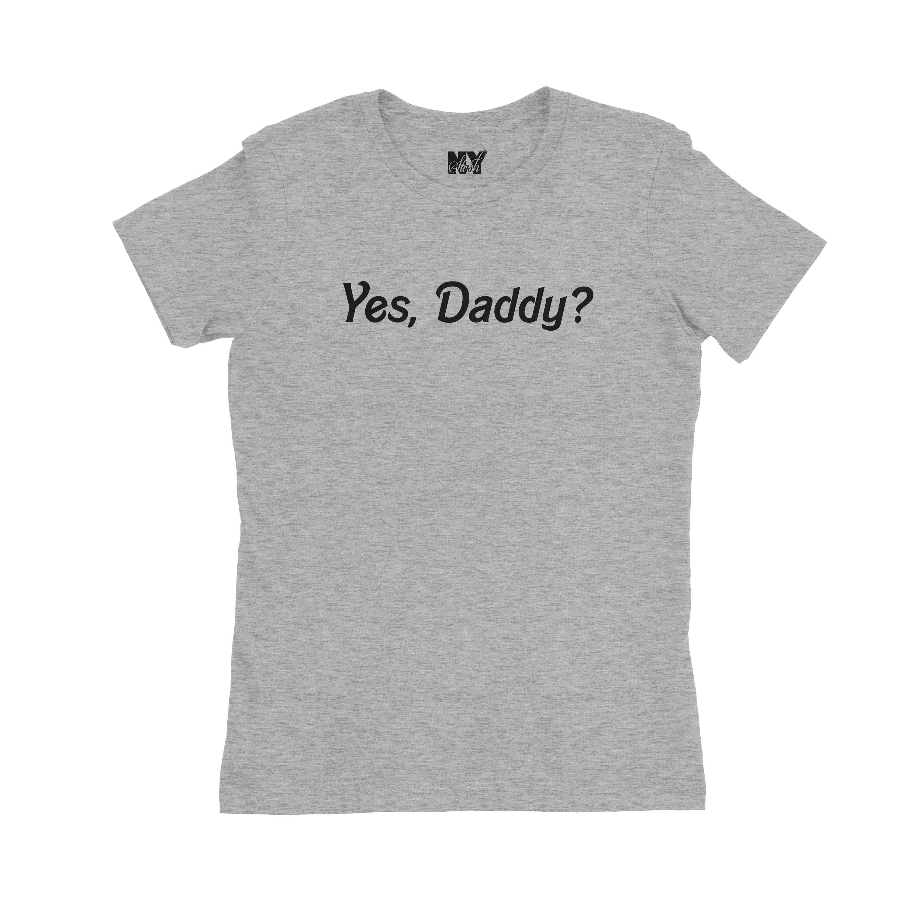 Yes Daddy Shirt Ddlg Clothing Sexy Slutty Cute Funny Submissive