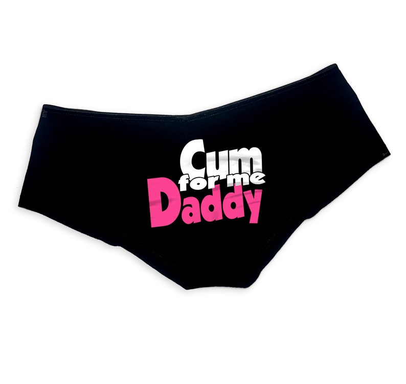 Cum For Me Daddy Panties Ddlg Clothing Sexy Slutty Cute Etsy