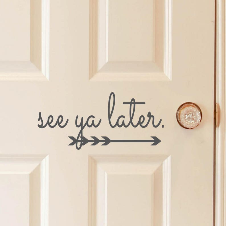 See Ya Later Vinyl Door Decal With Arrow Front Door Home - Etsy