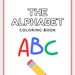 ABC Coloring Adventures, Colouring in Book, Early Years Education, Ages ...