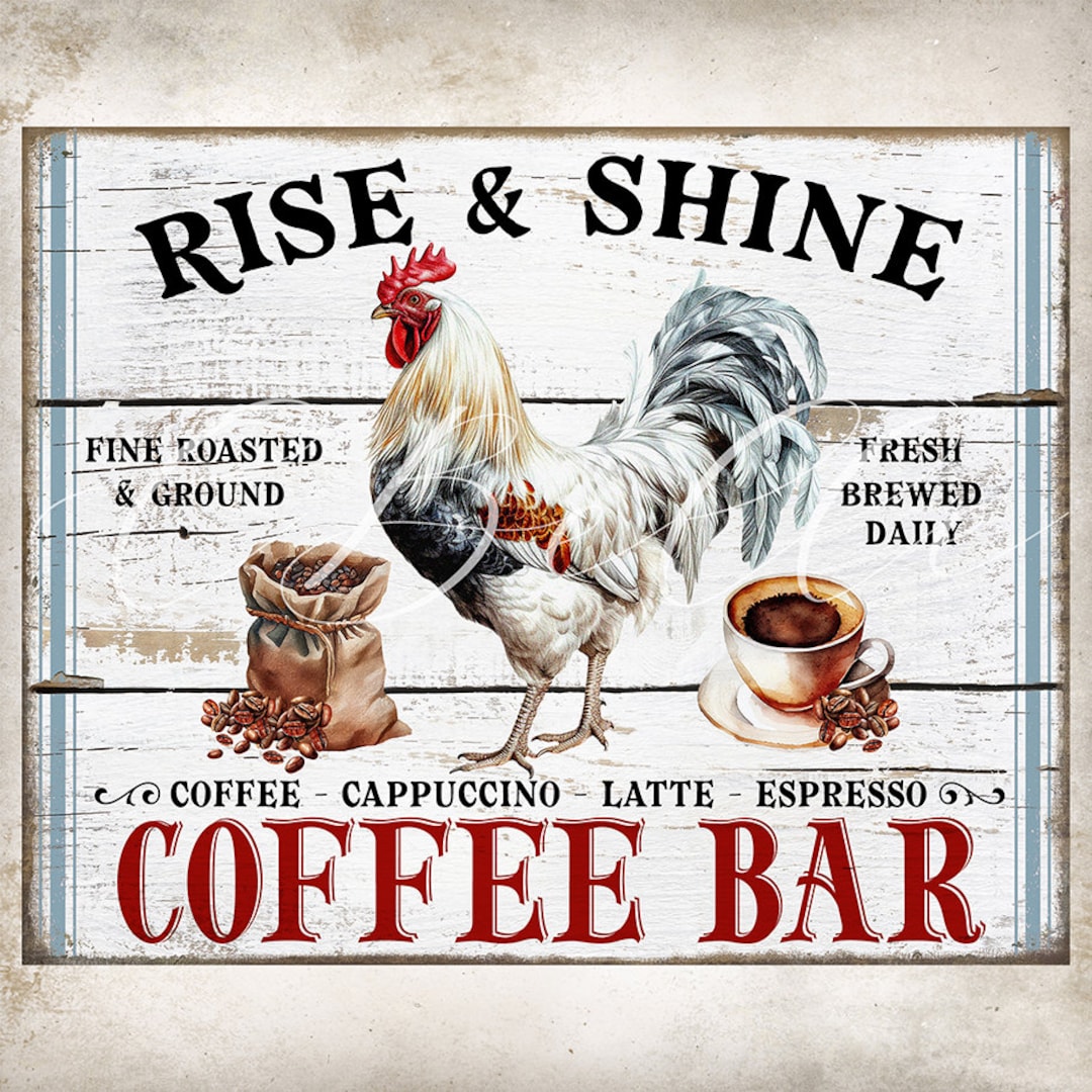 Rise & Shine Rooster Coffee Bar Rustic Farmhouse Coffee DIY Wall Sign ...