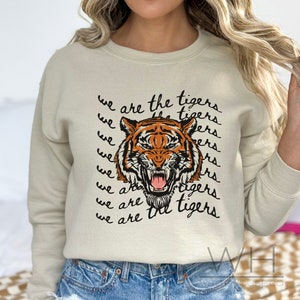 Tiger Sweatshirt, We Are the Tigers, Go Tigers, Fan Shirt, Teacher Tee ...