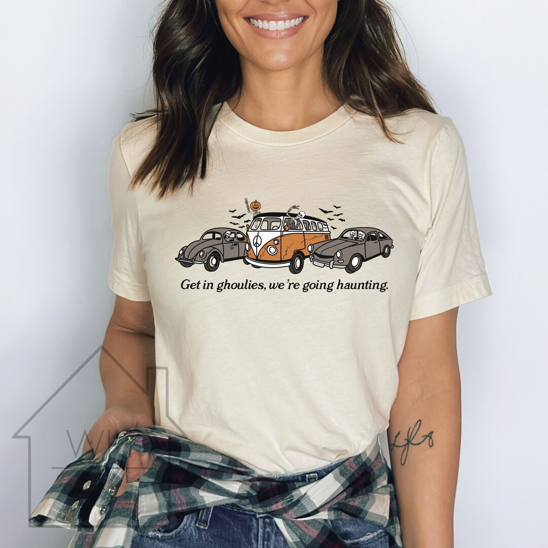 Get in Ghoulies, We're Going Haunting, Halloween Shirt, Skeleton Tee ...