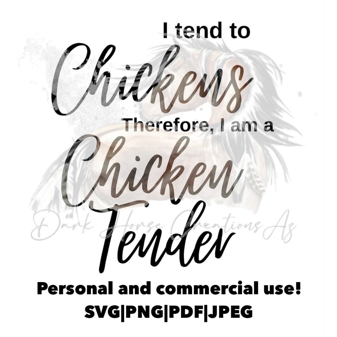 I Tend Chickens Therefore, I Am A Chicken Tender, Chicken Tender ...