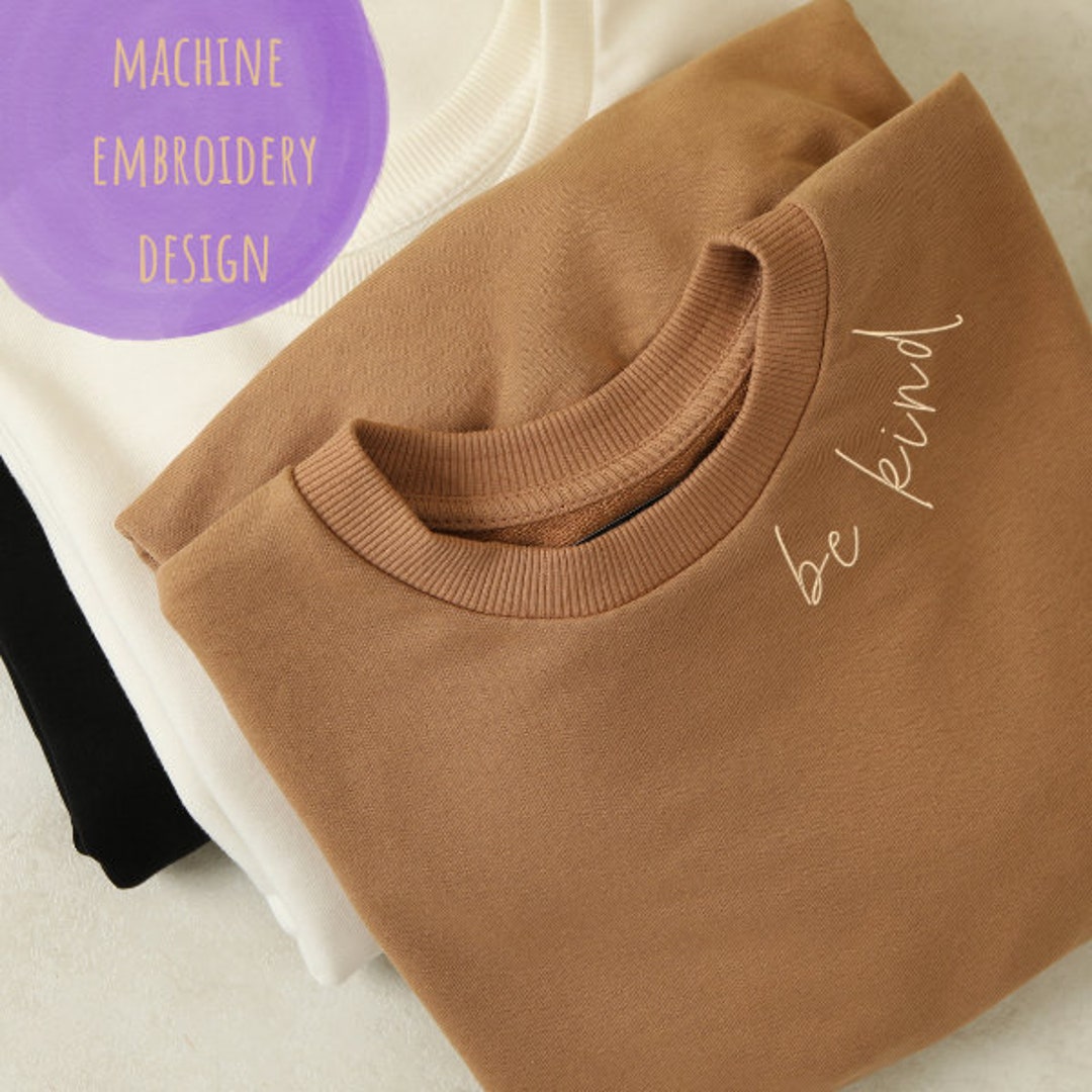 Be Kind Embroidery Design, Be Kind Collar Embroidery, Curved Neckline ...