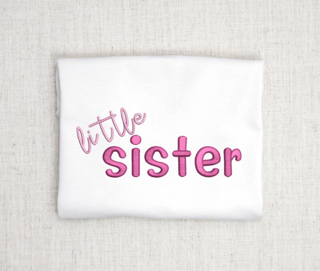 Little Sister Embroidery Design Little Sis Embroidery Design Sibling ...