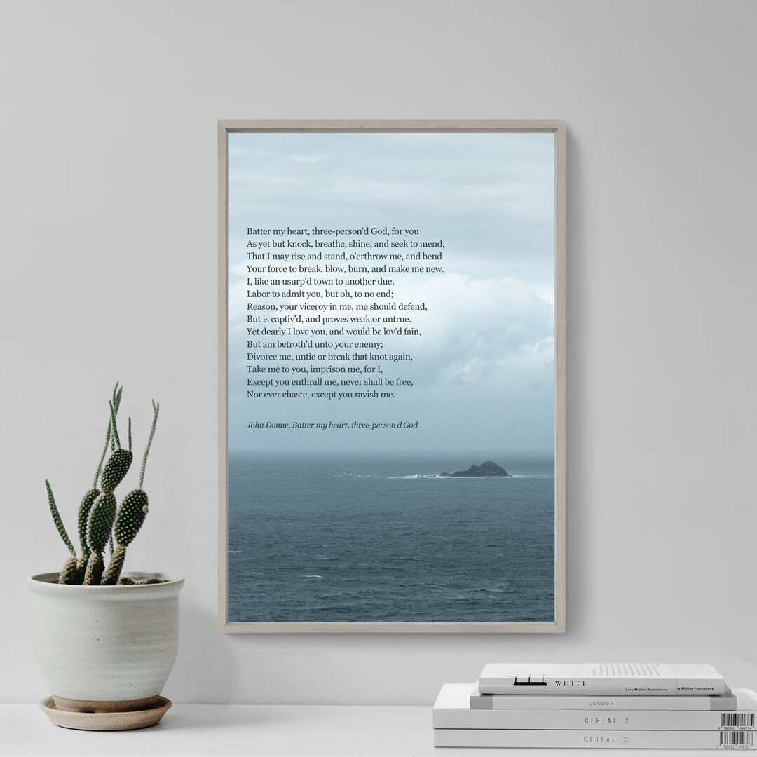 John Donne Poem - Batter My Heart, Three-person'd God - Poster Original ...