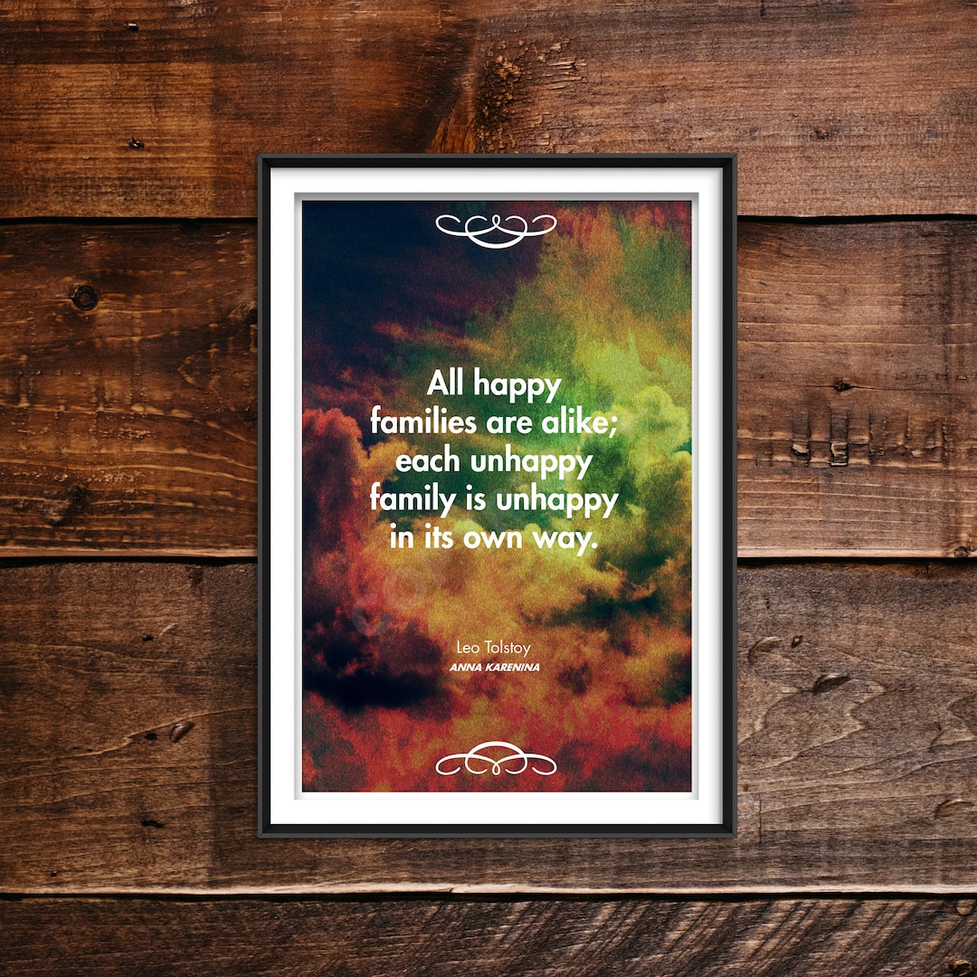 Leo Tolstoy Quote Anna Karenina All Happy Families Are Alike Each