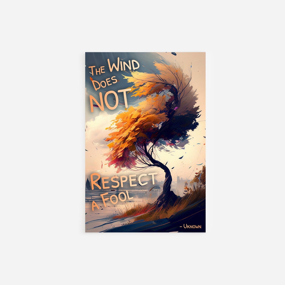 The Wind Does Not Respect A Fool - Art Print Poster Painting - Museum ...
