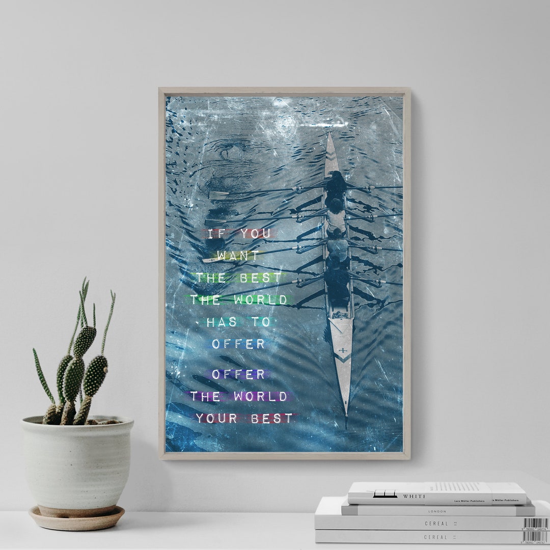 Rowing Motivational Print 04 - "if You Want the Best..." Glossy Art ...