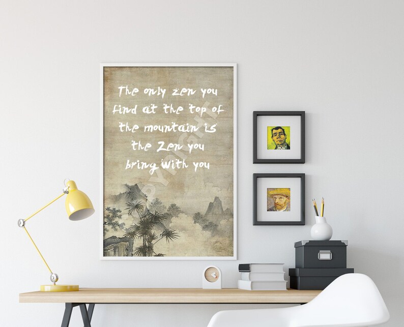 ZEN Quote Poster 9 - the Only Zen You Find at the Top of the Mountain ...