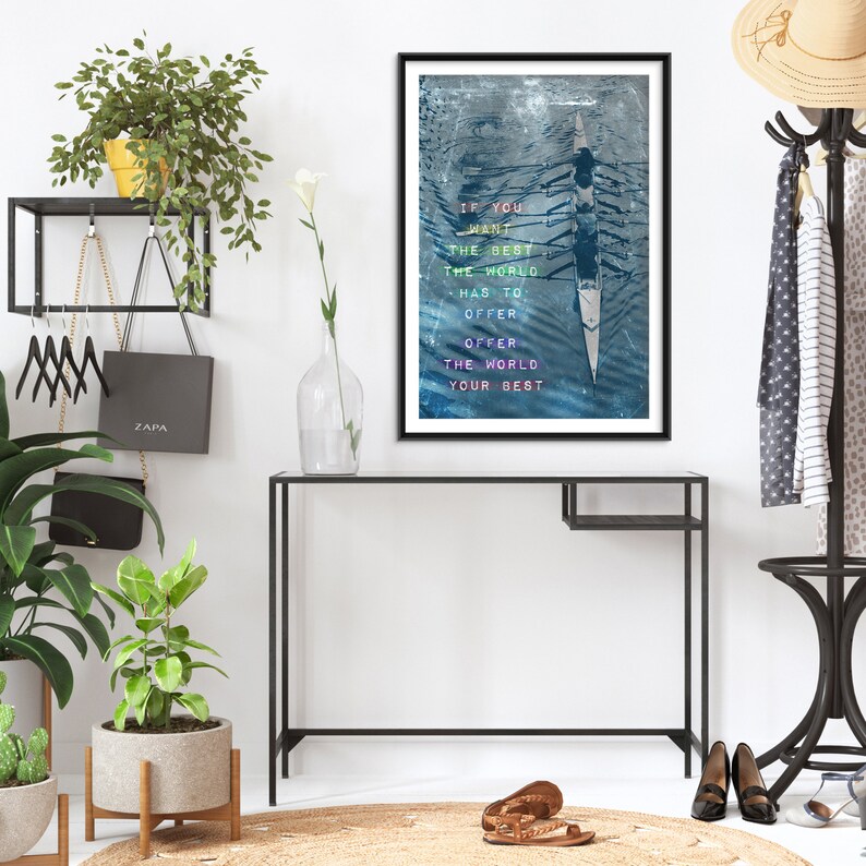 Rowing Motivational Print 04 - "if You Want the Best the World Has to ...