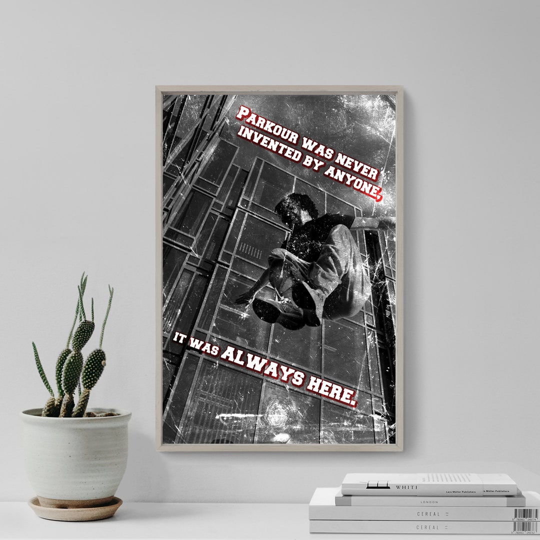 Parkour (freerunning) Motivational Quote Poster - "parkour Was Never ...