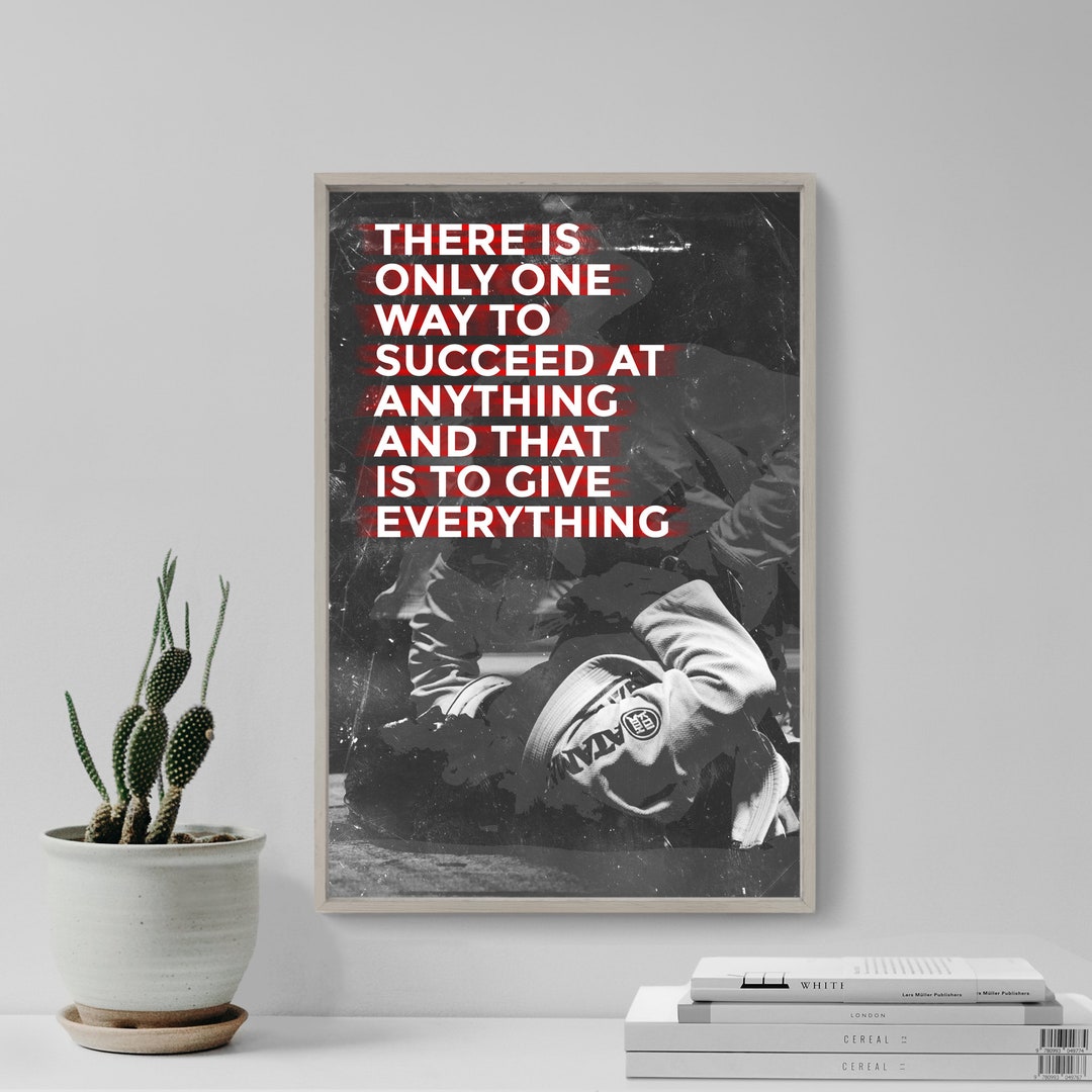 Jiu-jitsu Motivational Print 10 "give Everything." Art Photo Poster ...