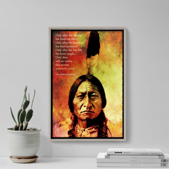 Cree Indian Prophecy Quotes