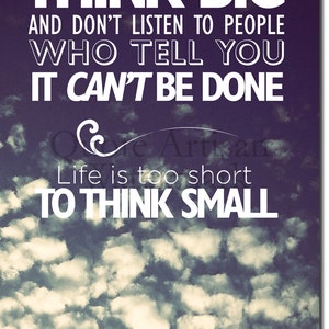 Motivational Quote Poster "think Big and Don't Listen to People Who ...