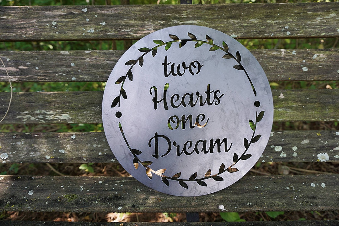 Two Hearts One Dream Metal Sign Made From Raw Steel Anniversary Gift ...
