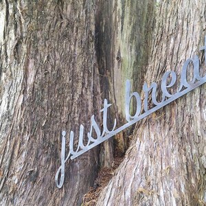 Just Breathe 23" Metal Cursive Sign Raw Steel Inspirational Word Art ...