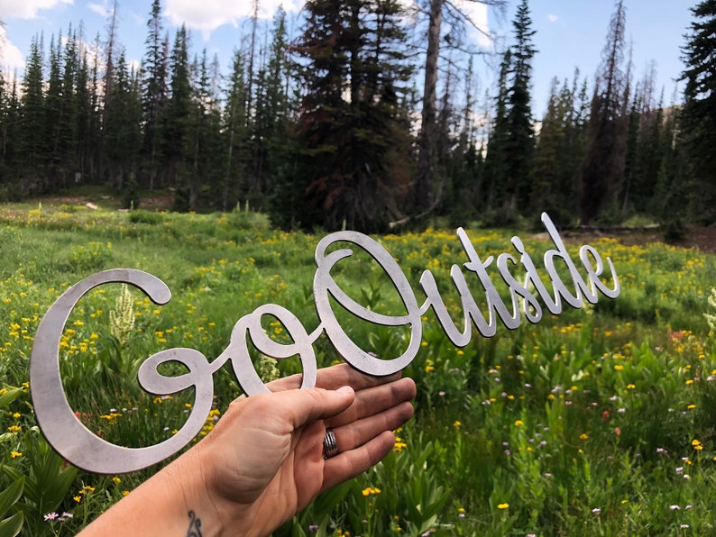 Go Outside 23 Rustic Raw Steel Cursive Sign | Etsy