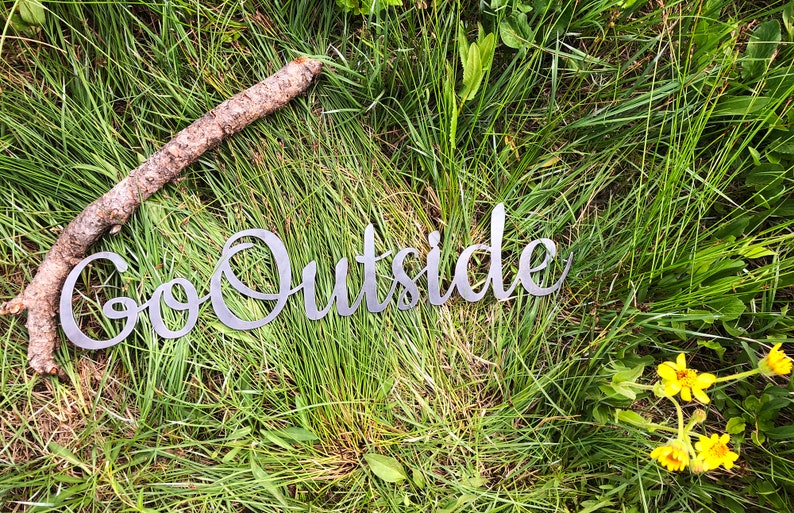 Go Outside 23 Rustic Raw Steel Cursive Sign - Etsy