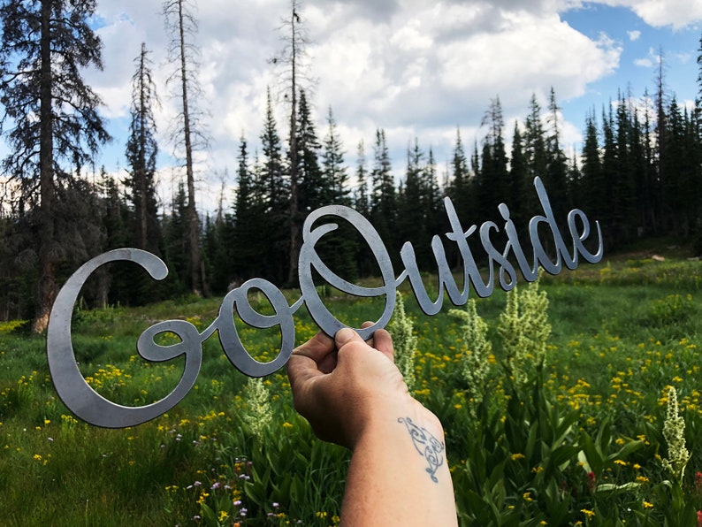 Go Outside 23 Rustic Raw Steel Cursive Sign | Etsy