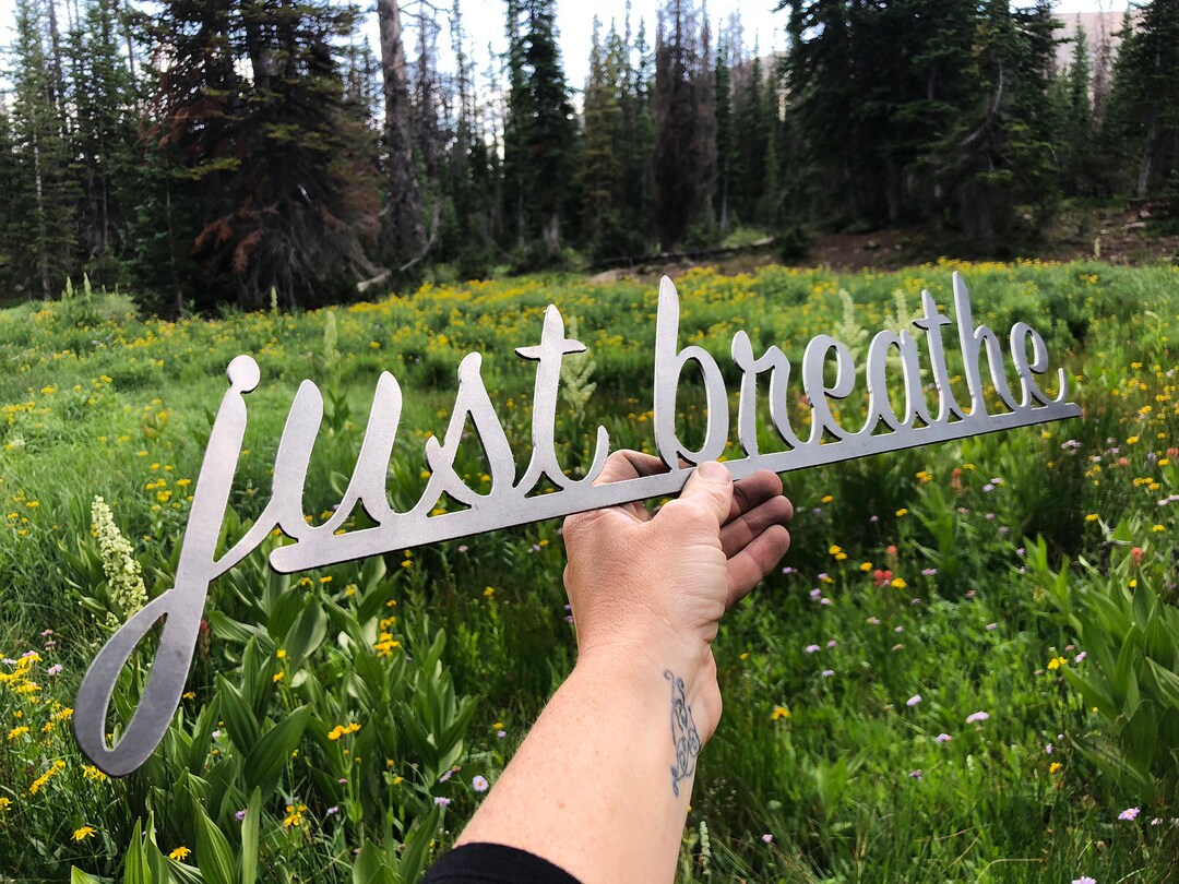 Just Breathe (23" Long) Metal Word Art Sign Made From Raw Steel - Etsy