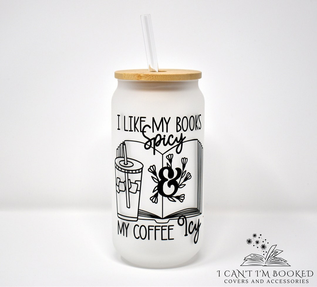 Book Iced Coffee Cup General Bookish Frosted Glass 16oz Cup I Like My ...