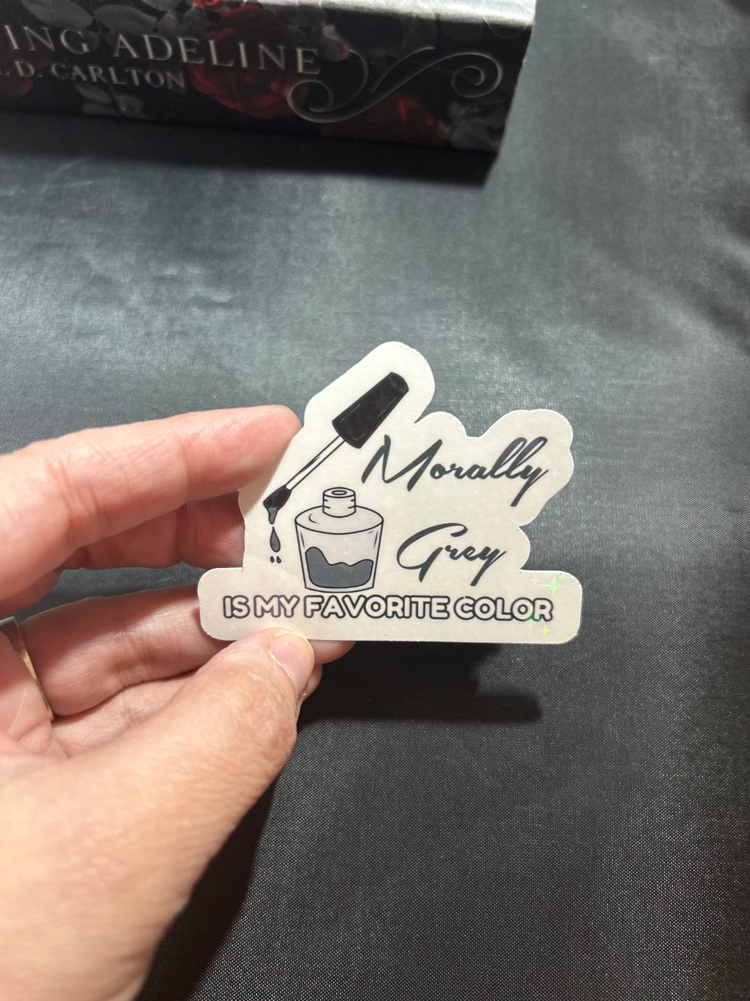 Dark Romance Inspired Sticker, Morally Grey is My Favorite Color(polish ...