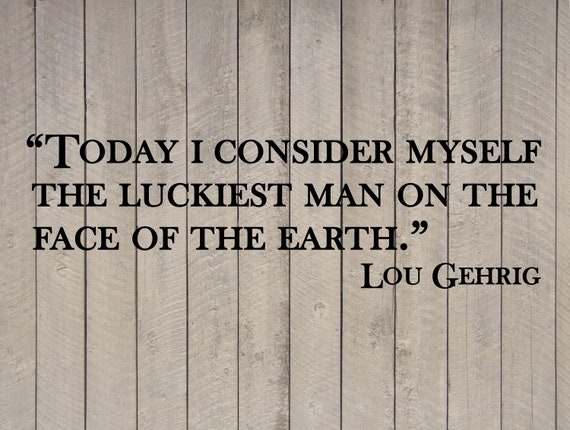 Lou Gehrig Yankees Luckiest Man Baseball Wall Quote Sports - Etsy