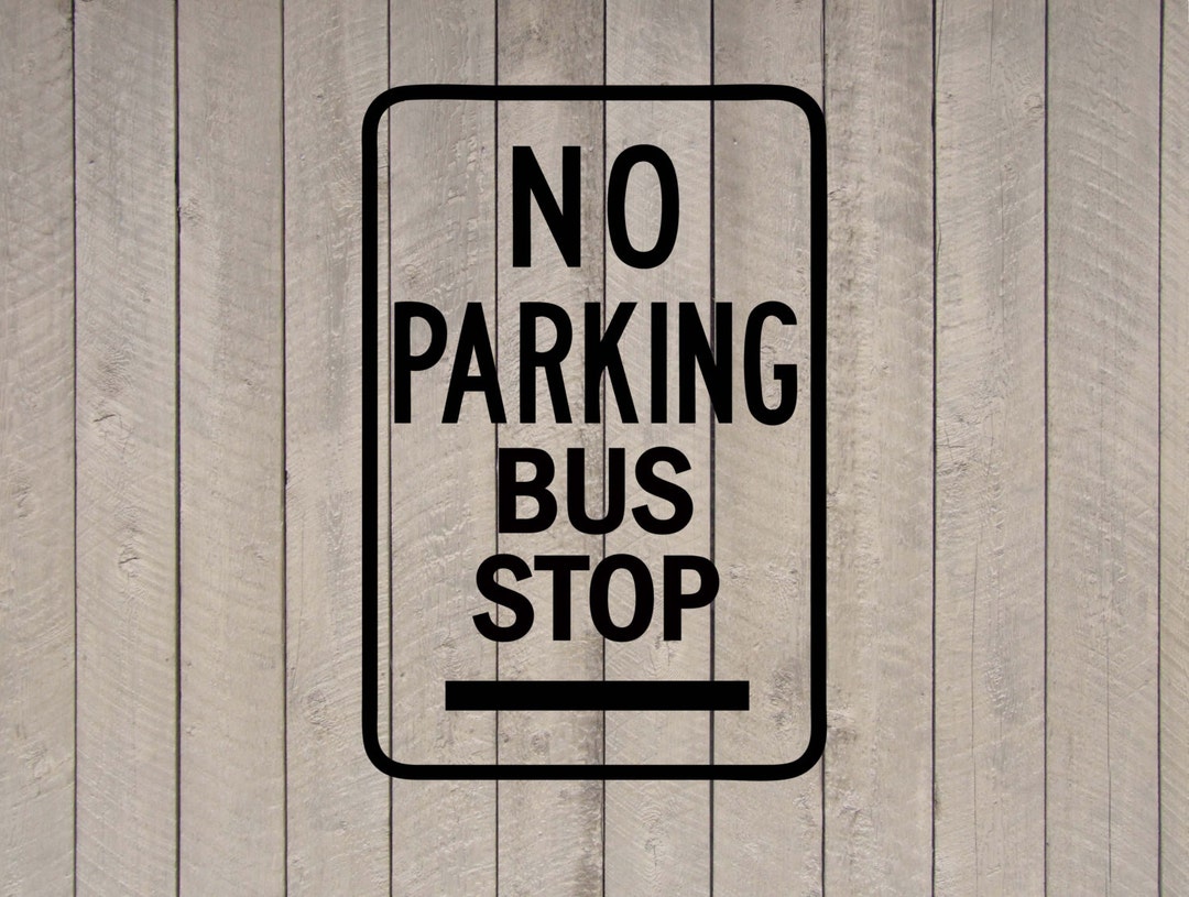 No Parking Bus Stop Sign Wall Quote Vinyl Sticker Decal 12"h X 18"w - Etsy