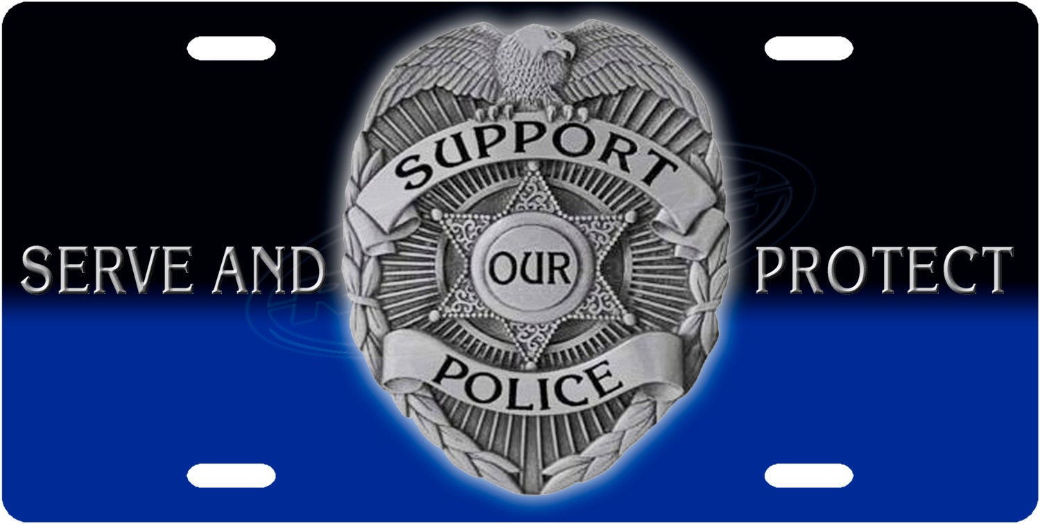 Police Serve and Protect License Plate Tag | Etsy